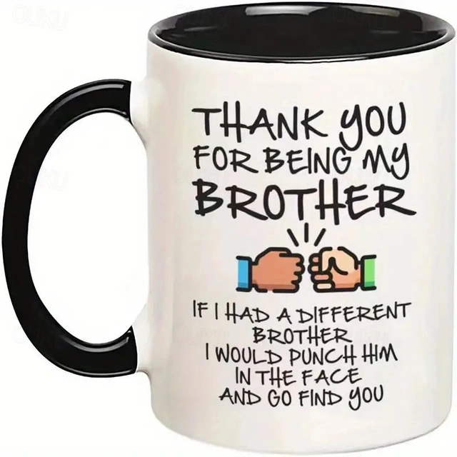 1pc 11oz Funny Gifts For Brother If I Had A Different Brother I Would ...