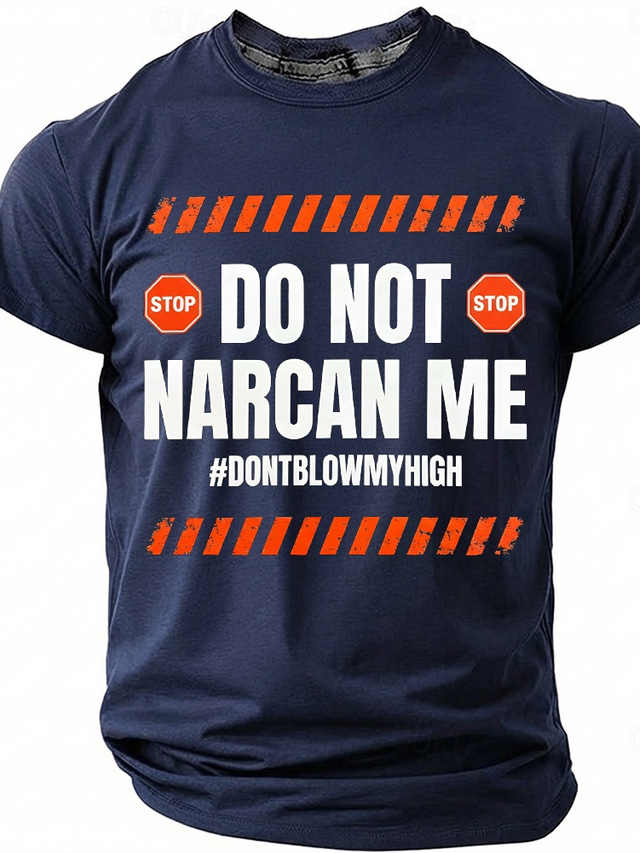 Men's Do Not Narcan Me Dont Blow My High Funny Sarcastic Meme Edgy Dark ...